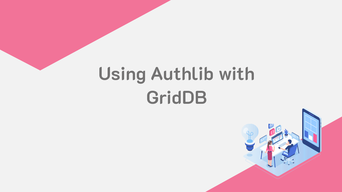 Implementing Authlib With Griddb Part Ii Griddb Open Source Time Series Database For Iot